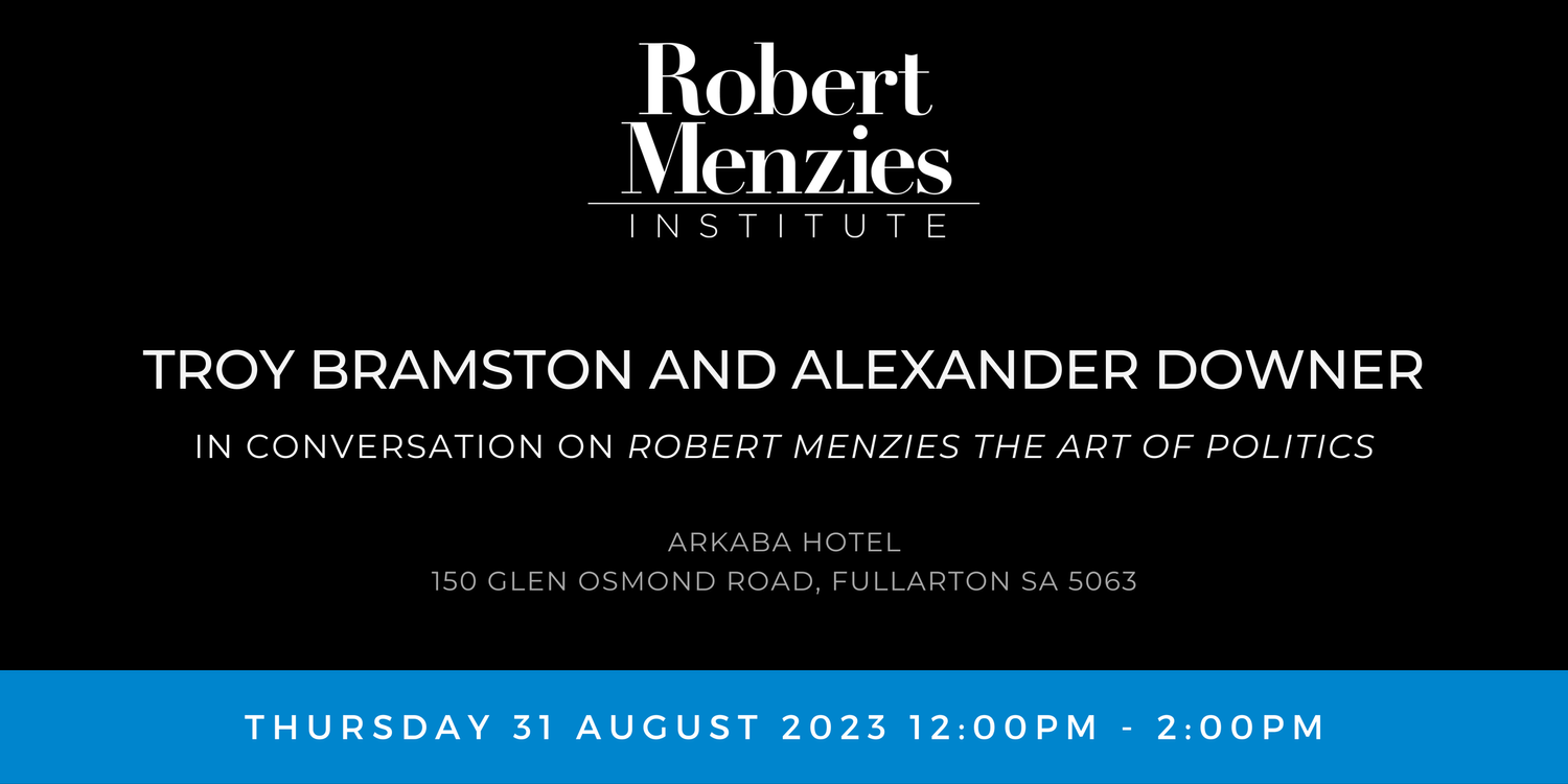 Troy Bramston and Alexander Downer In Conversation | Robert Menzies ...